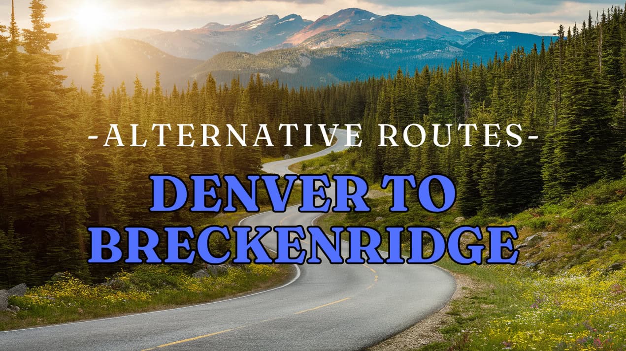 Alternative Routes To Breckenridge From Denver